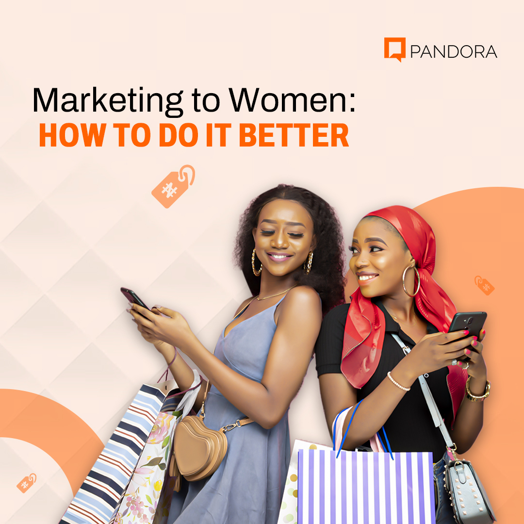 Marketing to Women: How to Do it Better - Pandora Agency Ltd