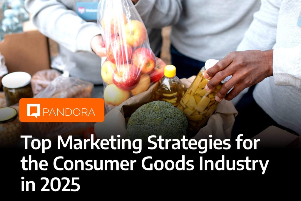 Top Marketing Strategies for the Consumer Goods Industry in 2025 ...
