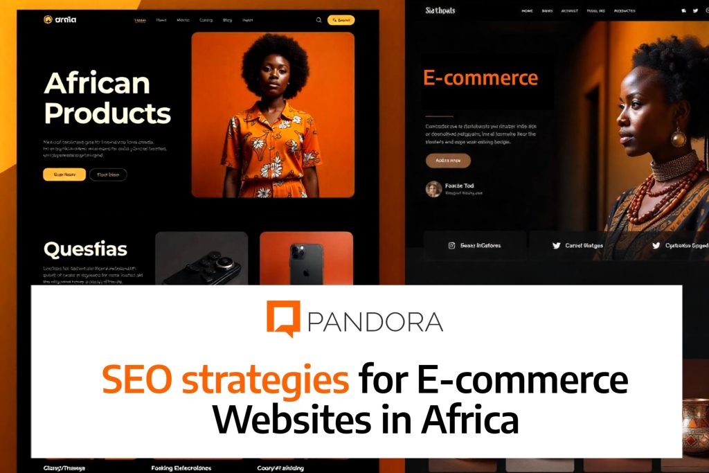 SEO Strategies for E-commerce Websites in Africa - Pandora Agency Ltd